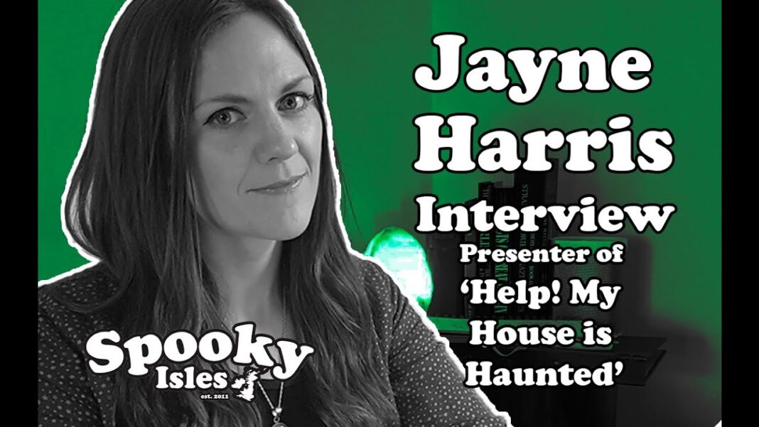 Jayne Harris "Help My House Is Haunted" Interview VIDEO | Spooky Isles