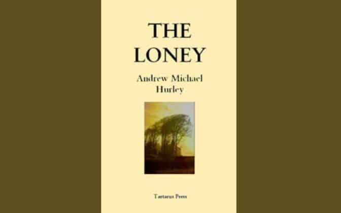 The Loney By Andrew Michael Hurley BOOK REVIEW | Spooky Isles